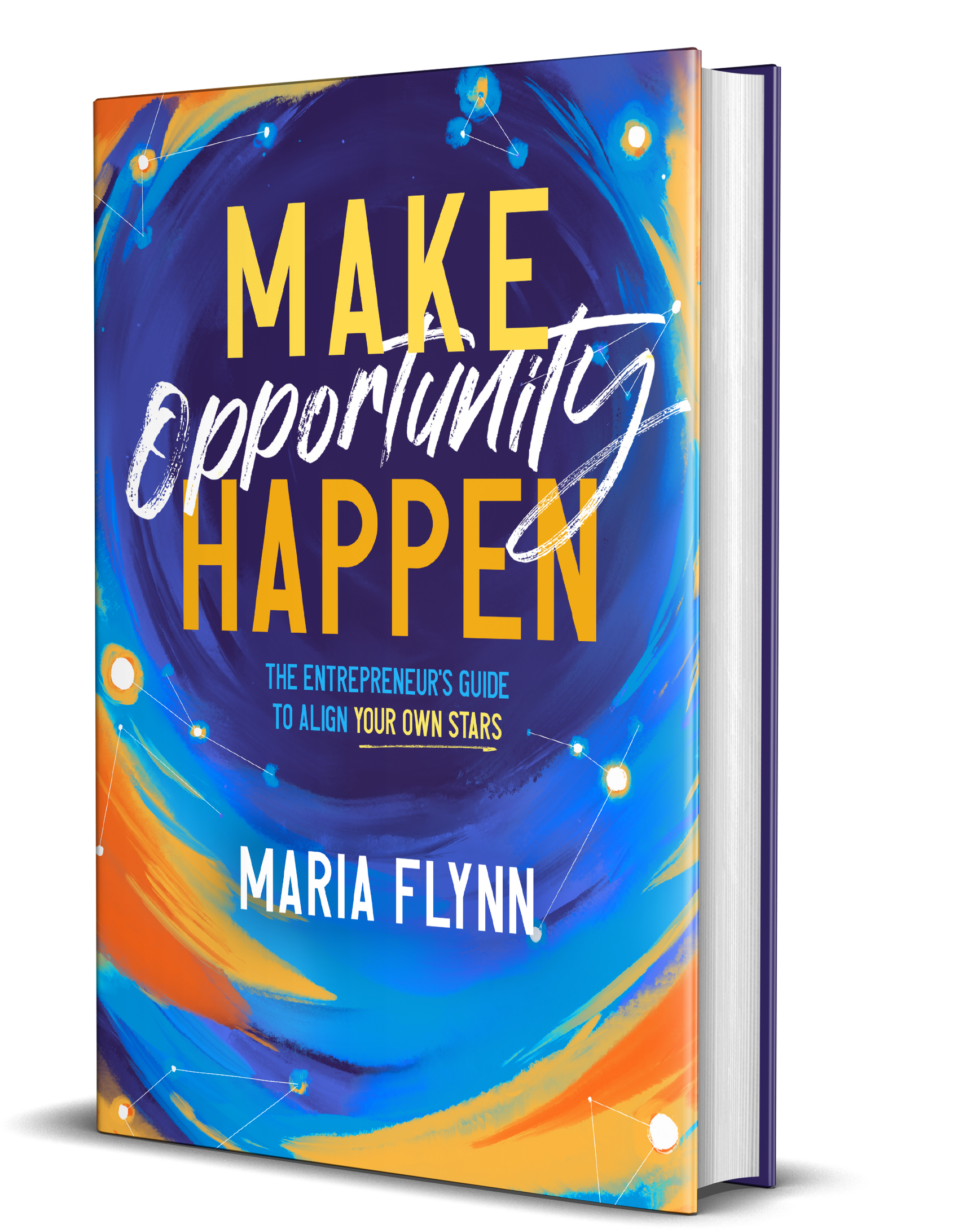 Make Opportunity Happen | The Entrepreneur's Guide To Align Your Own Stars
